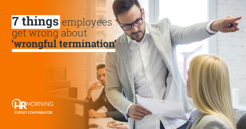 7 things employees get wrong about ‘wrongful termination’ | HRMorning