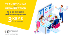 Transitioning to a continuous performance process: 3 keys to success ...