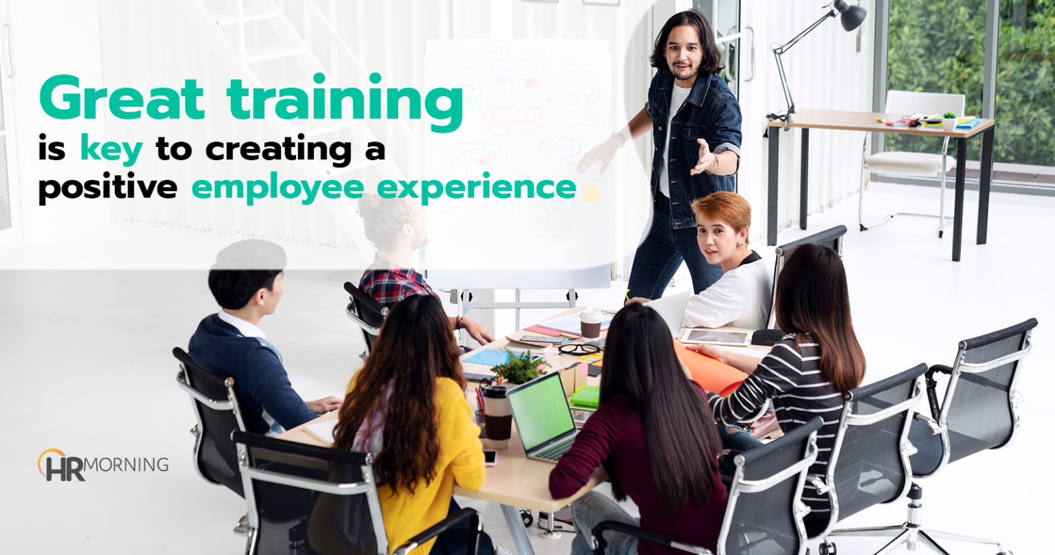 10 Ways Training Will Create a Positive Employee Experience | HRMorning