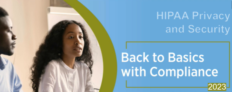 Back to Basics with Compliance: HIPAA Privacy and Security