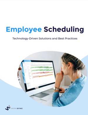 Employee Scheduling: Technology-Driven Solutions and Best Practices