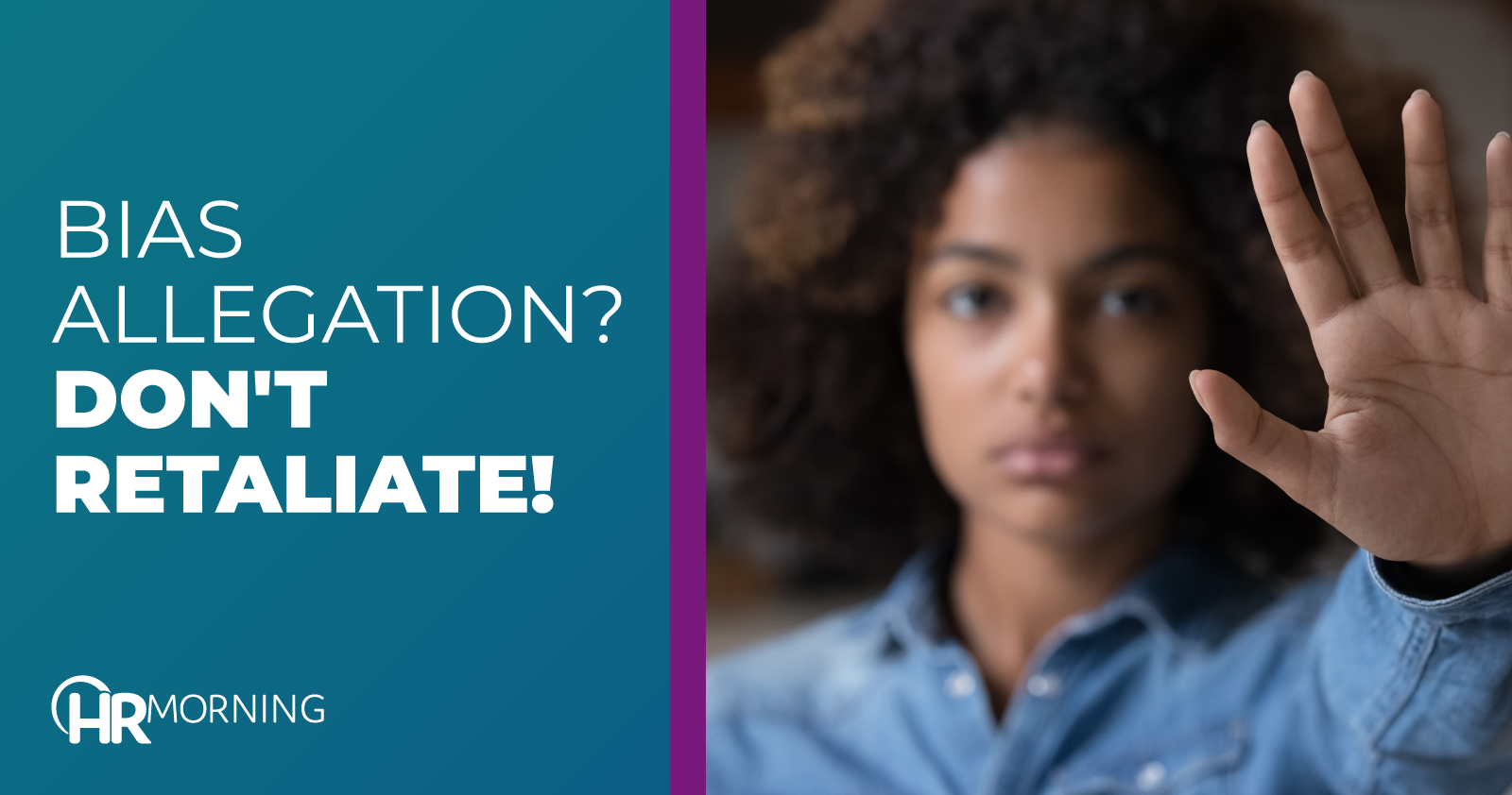 'Just suck it up': How NOT to respond to a bias allegation