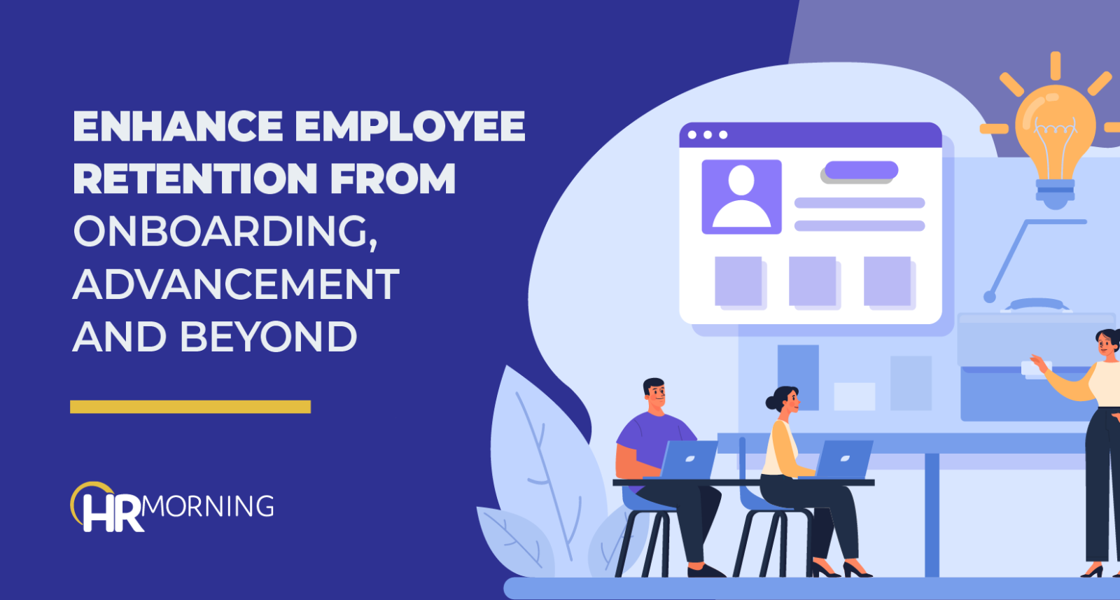 6 Ways to Drive Retention Across the Employee Journey | HRMorning