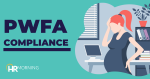 PWFA Compliance Update: Court Rejects EEOC Abortion Rule
