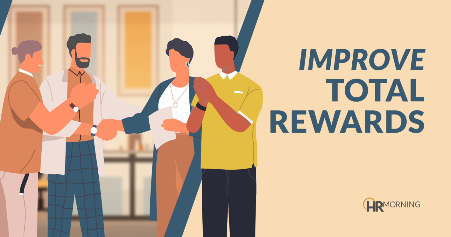 Redefining total rewards for the modern workplace: 3 ways to gain buy ...