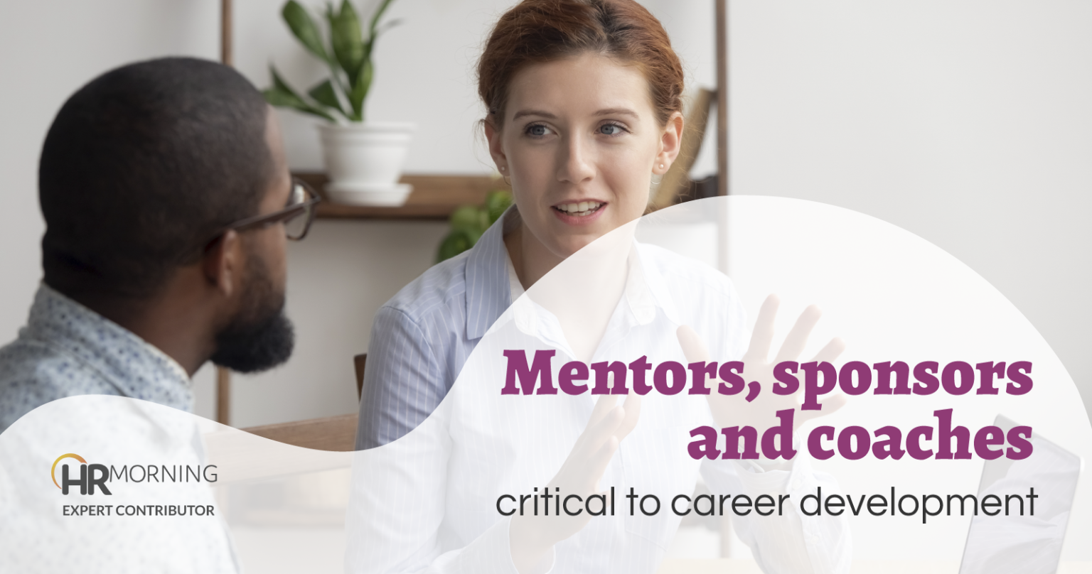 Mentors, sponsors, and coaches are critical to career development ...