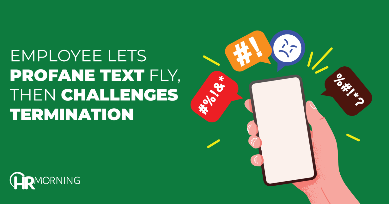F-Bombs away! Did profane text to boss justify termination?