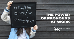 Pronouns at work: HR’s guide to getting it right – and what to do when ...