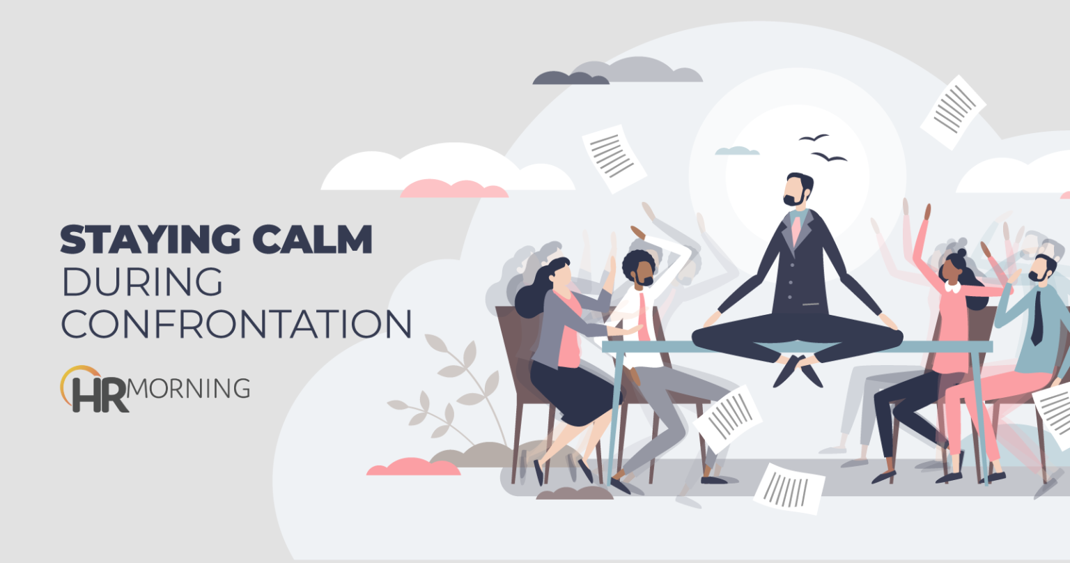Dealing with a confrontational employee: 5 steps to stay calm and de ...