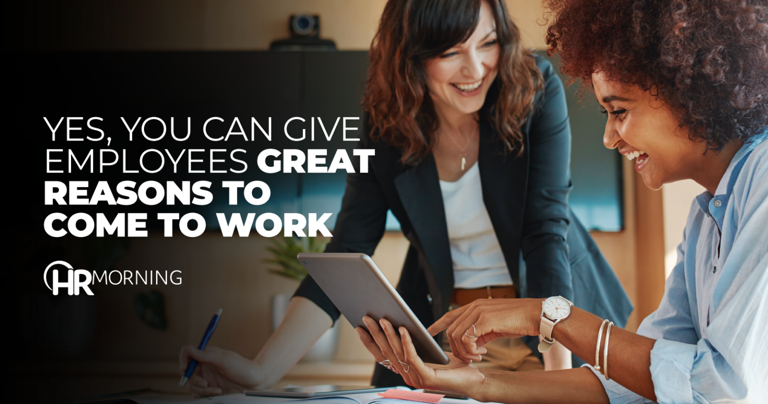 Stop the bad excuses: Give employees 4 great reasons to come to work ...