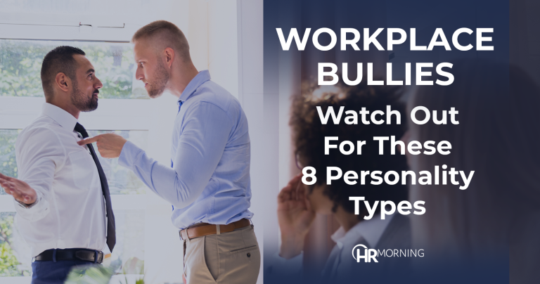 Watch out for these 8 workplace bully personality types | HRMorning